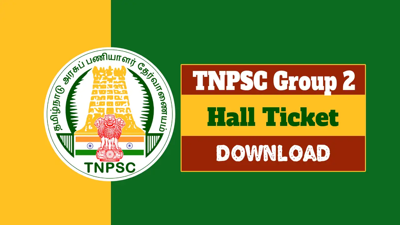 TNPSC Group 2 Hall Ticket 2025 Tamil Nadu: Direct Link to Download Prelims Admit Card